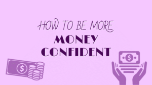 How to be More Money Confident